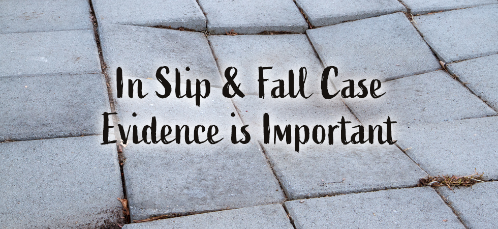 Important Evidence in Maryland Slip and Fall Cases